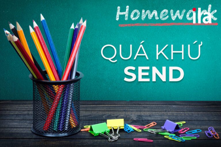 Quá khứ của send ở dạng V2, V3 cùng các phrasal verbs - ILA Vietnam