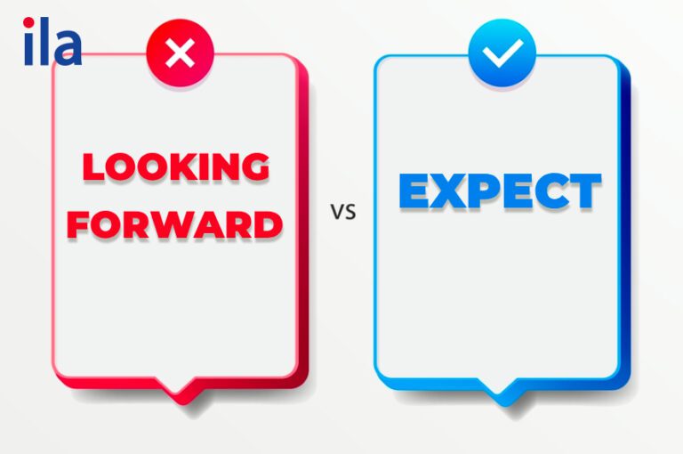 Cấu trúc looking forward to + gì? A-Z thông tin bạn cần biết - ILA Vietnam