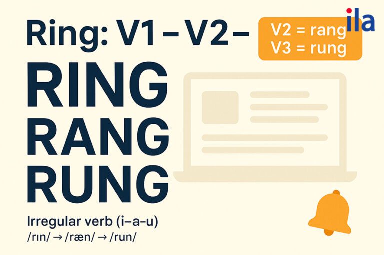 Quá khứ của Ring: Rang hay Ringed? (V2/V3 + ví dụ cực dễ) - ILA Vietnam